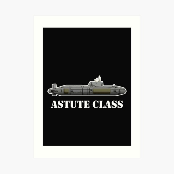 "Astute CLASS SUBMARINE UK" Art Print for Sale by ZuluHistoryTees ...