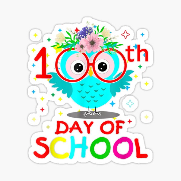 "100 Days Of School Cute Owl Happy 100th Day Of School" Sticker for ...