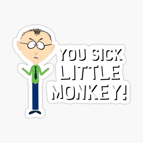 "SOUTH PARK MR. MACKEY SICK LITTLE MONKEY" Sticker for Sale by ...