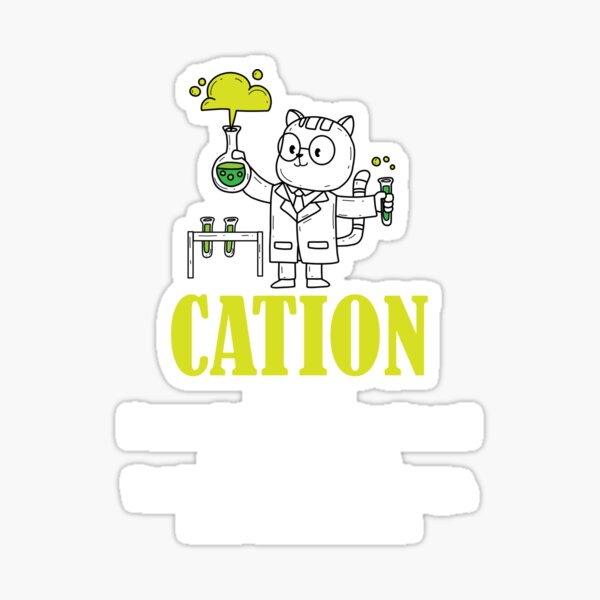 "Cation Cute Funny Science Cat Pawsitive Element Chemistry Teacher ...