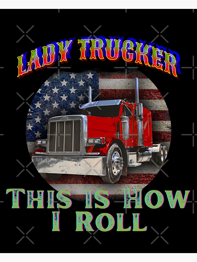 "Lady Truck Driver, This is how I Roll" Sticker for Sale by malldash ...