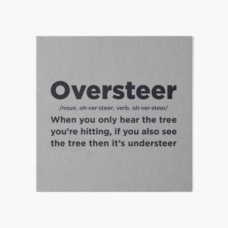 "Oversteer Definition - Dark Grey" Art Board Print for Sale by F440 ...