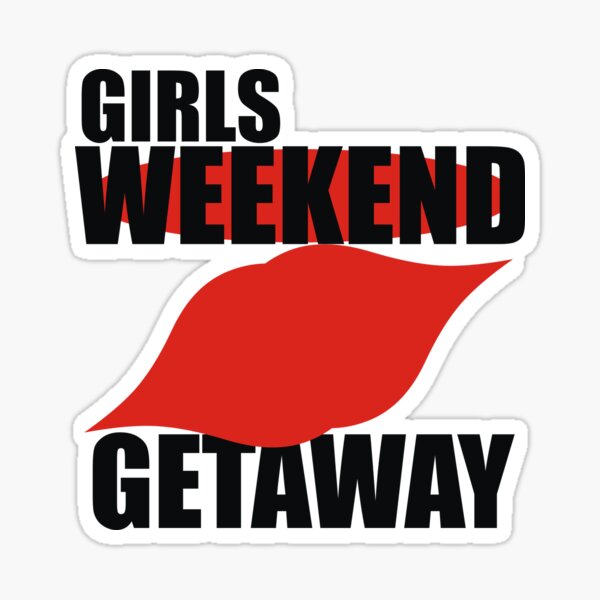 "Girls Trip 2022 Weekend Getaway" Sticker for Sale by Rich-clothing ...