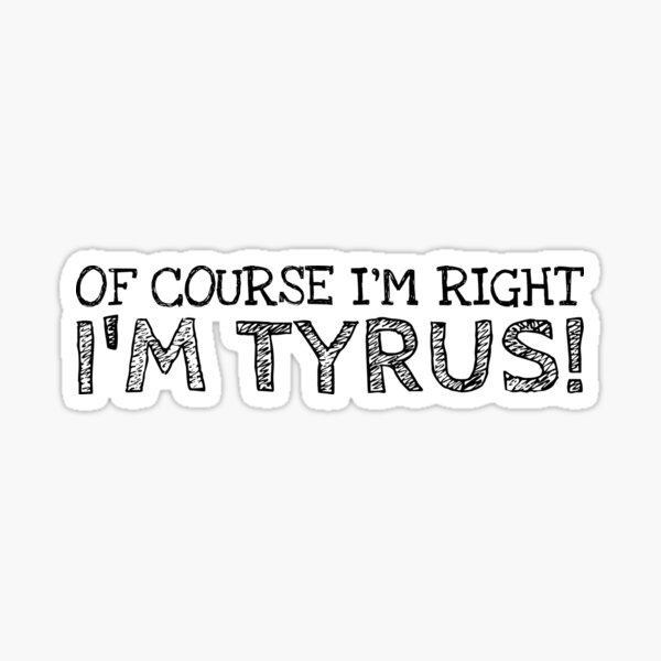 Tyrus Merch & Gifts for Sale | Redbubble