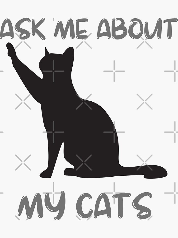 "White Ask Me About My Cats, Perfect Outfit, Professionally Designed ...