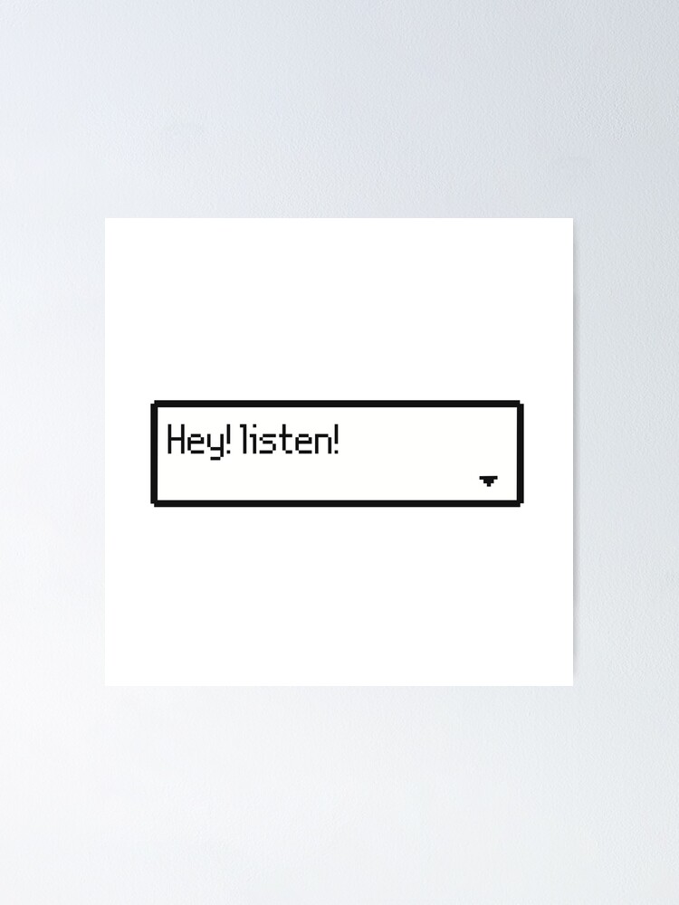 ""Hey! Listen!" Pixel Speech Box" Poster for Sale by LittleLambsLore ...
