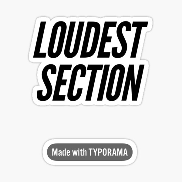 "Loudest Section" Sticker for Sale by DannyDesignn | Redbubble
