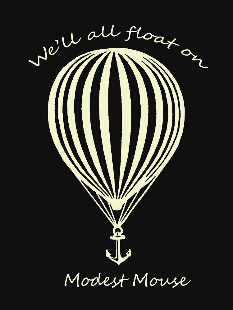 "Modest Mouse Float on With Balloon" T-shirt for Sale by shameshame ...