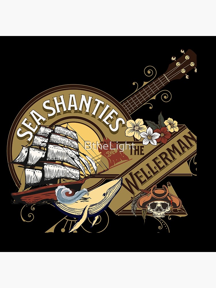 "Sea Shanties and the Wellerman" Poster for Sale by BtheLight | Redbubble