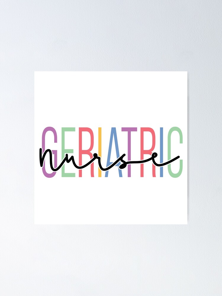"geriatric Nurse" Poster for Sale by DopeDesign1 | Redbubble