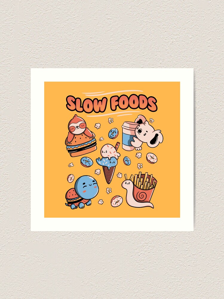 "Slow Food Cute Animals Sloth Koala turtle Snail Fries" Art Print for ...