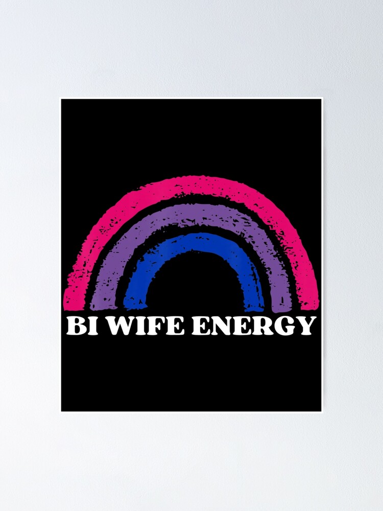 Bi Wife Energy Bisexual Pride Flag Bisexuality Lgbtq Rainbow Poster