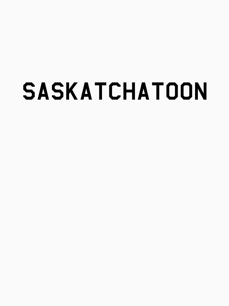 "Saskatchatoon" T-shirt for Sale by strain | Redbubble | canada t ...