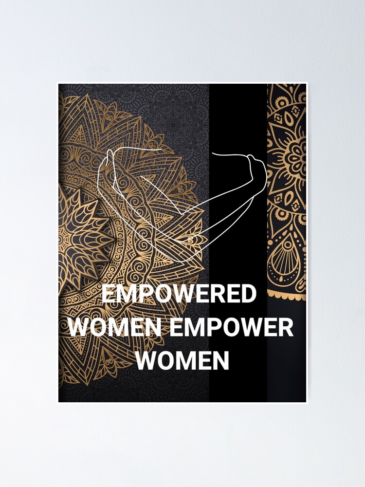 "empowered women empower women" Poster for Sale by byrne-ma | Redbubble