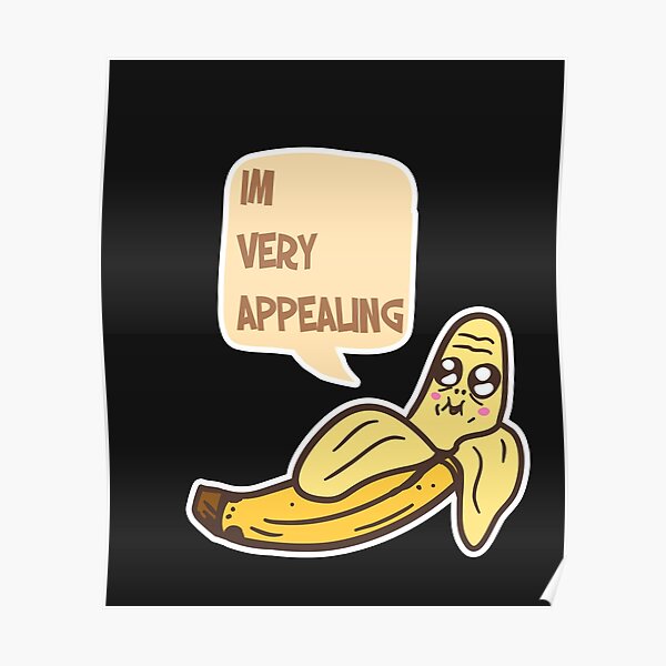 "Apeeling Appealing Banana Pun Art" Poster by pastaneruda | Redbubble