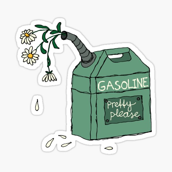 "GASOLINE, pretty pl" Sticker for Sale by edithrowena7b | Redbubble