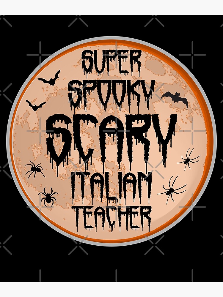 "Italian Teacher Halloween Scary Spooky Humor Moon Bats Spiders" Poster ...