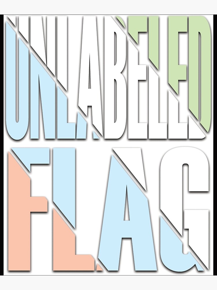 "Unlabeled Flag Unlabeled Letter " Poster for Sale by Deliotte5457 ...