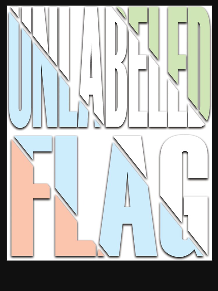 "Unlabeled Flag Unlabeled Letter " T-shirt for Sale by Deliotte5457 ...