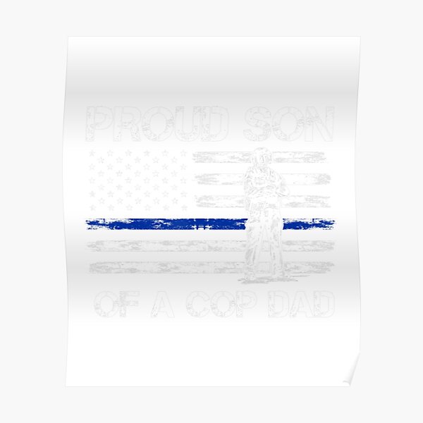 "Mens Proud Son Of A Cop Dad Cop" Poster for Sale by QuangNguyenn ...