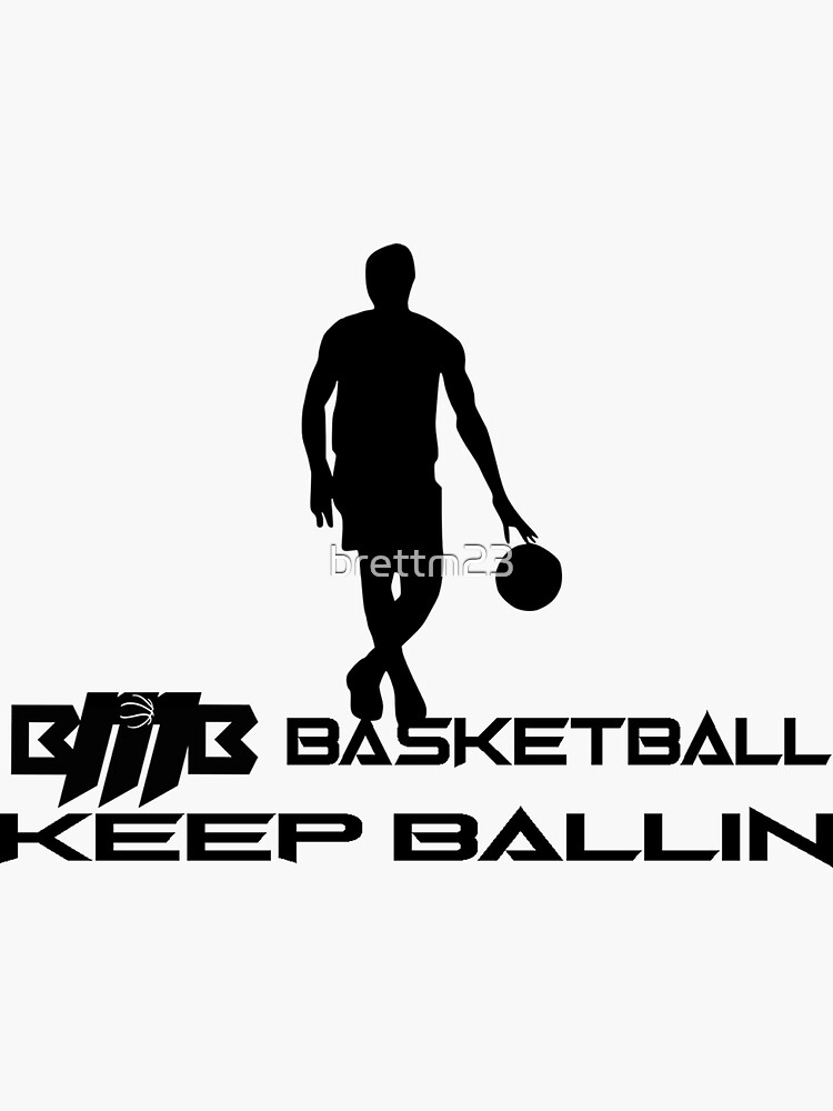 "Keep Ballin" Sticker for Sale by brettm23 | Redbubble