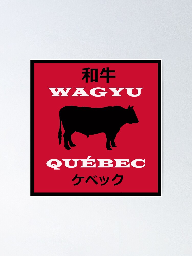 "Wagyu Québec" Poster for Sale by WagyuQuebec | Redbubble