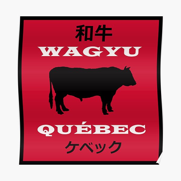 "Wagyu Québec" Poster for Sale by WagyuQuebec | Redbubble