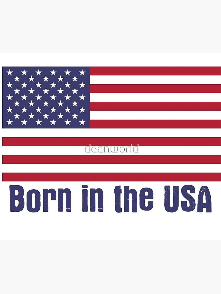 "Born in the USA Flag T-Shirt American Sticker" Poster for Sale by ...