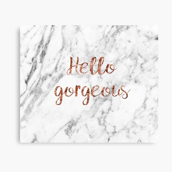 "Hello gorgeous - rose gold marble" Canvas Print by peggieprints ...