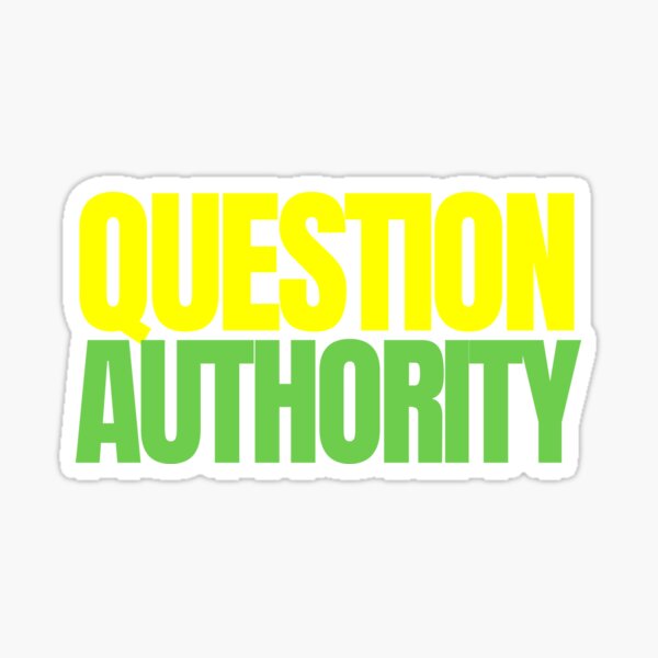 "Question Authority" Sticker for Sale by Pstawicki | Redbubble