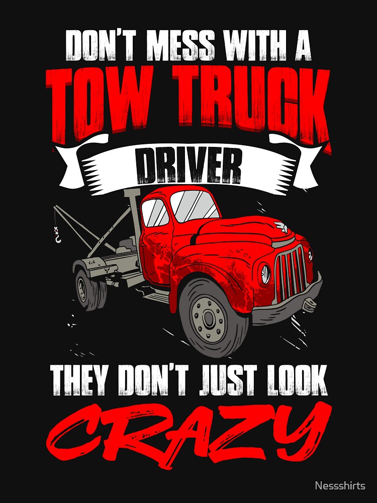 "Don't Mess Funny Towing Services Humor For Tow Truck Drivers ...