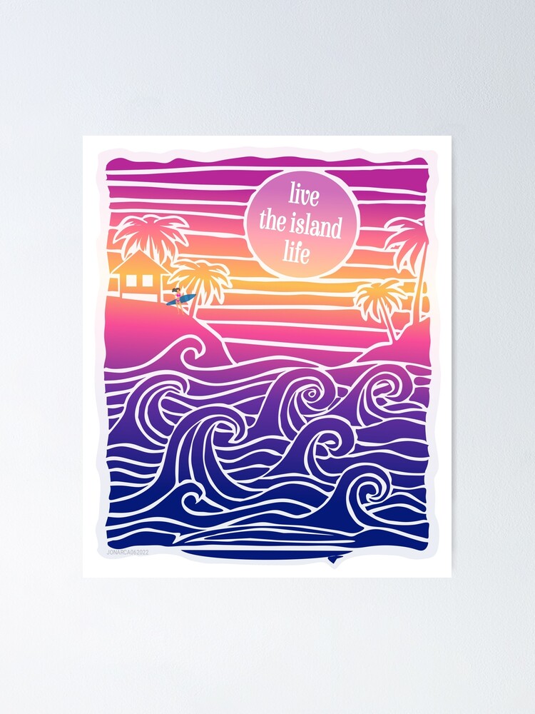 "Live the island life with background in vibrant color scheme " Poster ...
