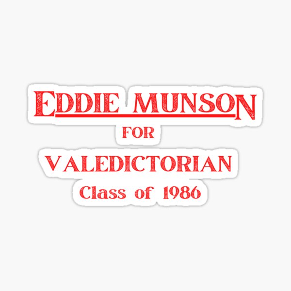 "Eddie Munson for Valedictorian" Sticker for Sale by Kersio | Redbubble