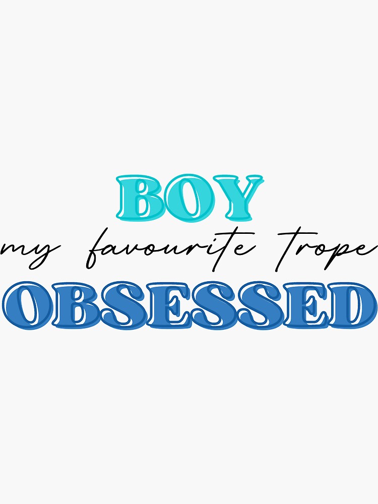 "Boy Obsessed - Book Trope" Sticker for Sale by oliveandmestore | Redbubble