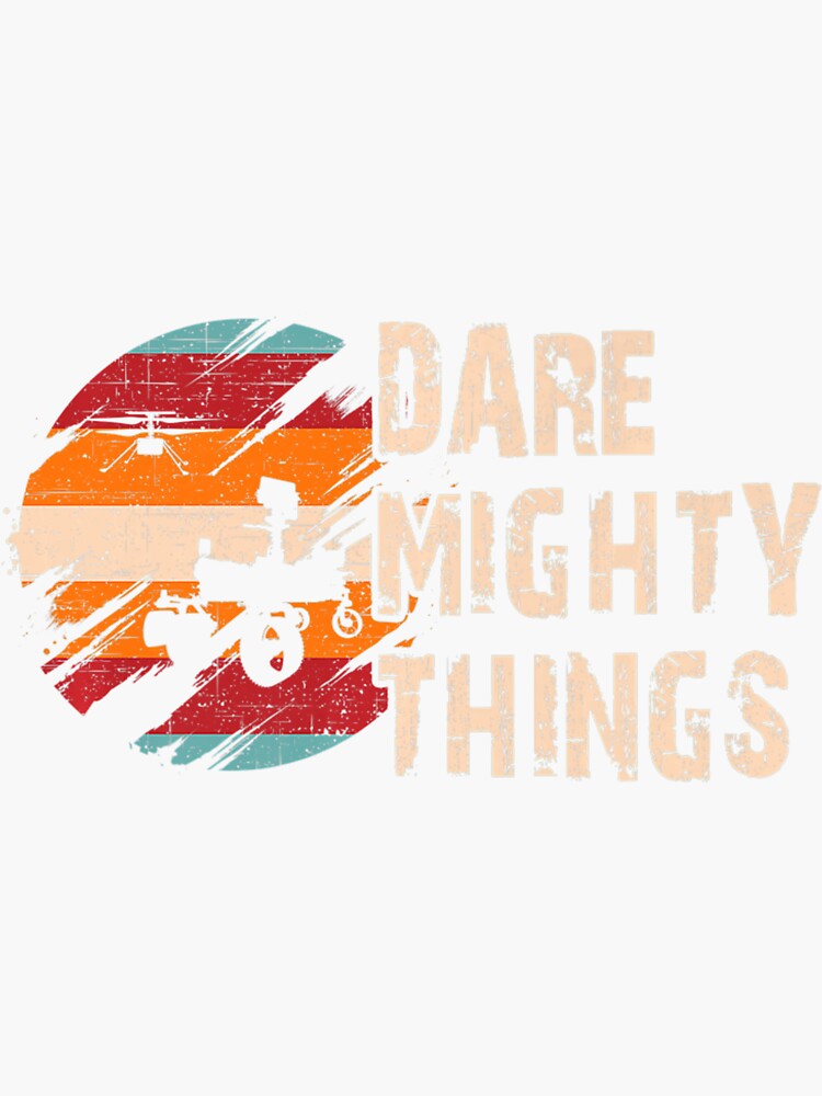 "Dare Mighty Things Perseverance Mars Rover 2021 Ingenuity" Sticker for ...