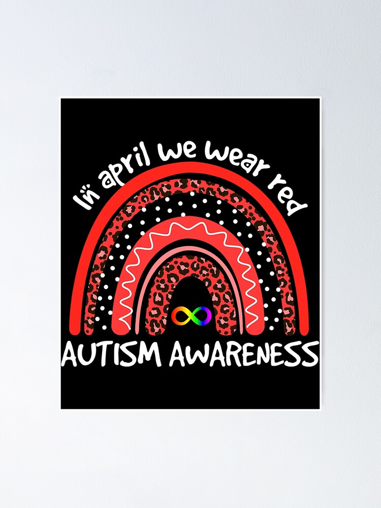 "In April We Wear Red Instead Autism People Acceptance" Poster for Sale ...