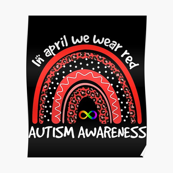 "In April We Wear Red Instead Autism People Acceptance" Poster for Sale ...