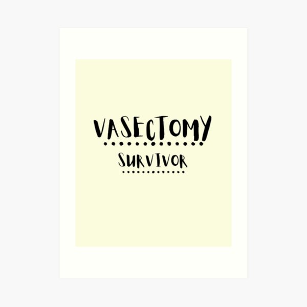"Vasectomy Meme" Art Print for Sale by Drgraphics | Redbubble