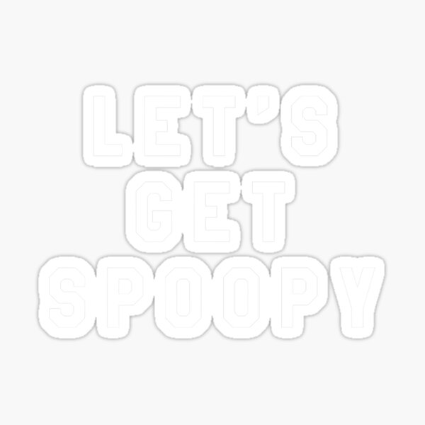 "Lets Get Spoopy Funny Spooky Halloween Meme " Sticker for Sale by ...