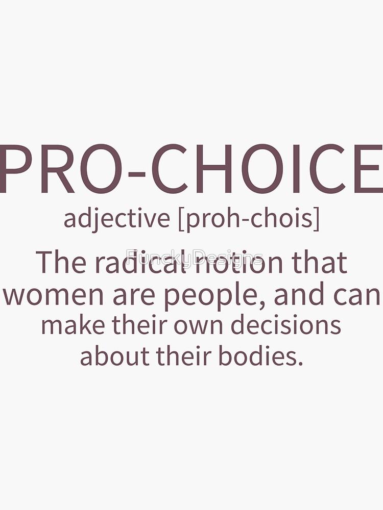 "Pro Choice Definition Feminist Rights" Sticker for Sale by ...