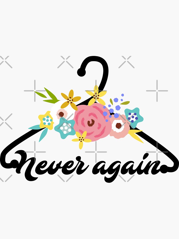 "Never Again Pro-Choice This Coat Hanger Sticker" Sticker for Sale by ...