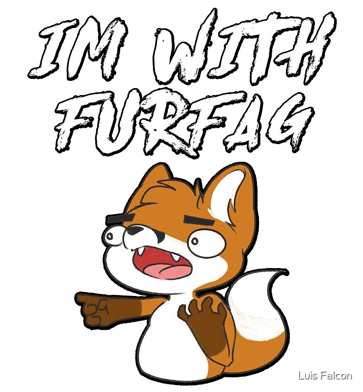 "Im With Furfag" by Luis Falcon | Redbubble