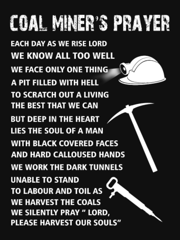"Coal Miner's Prayer " T-shirt for Sale by aryagiri | Redbubble ...