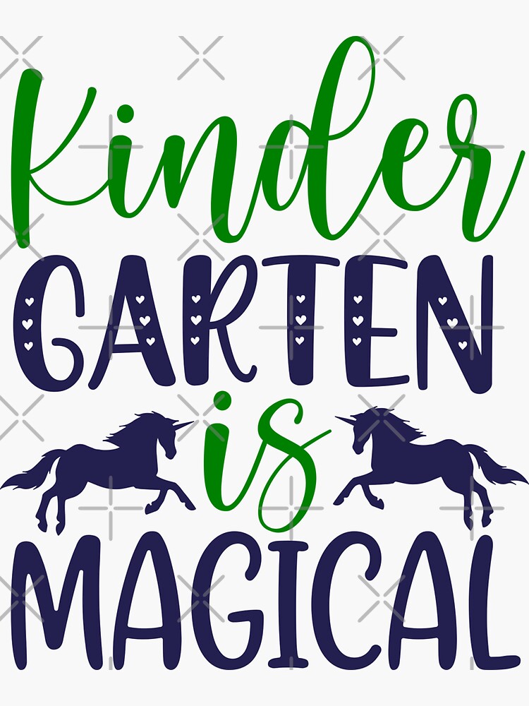 "Kindergarten Is Magical - Back to School" Sticker for Sale by ...