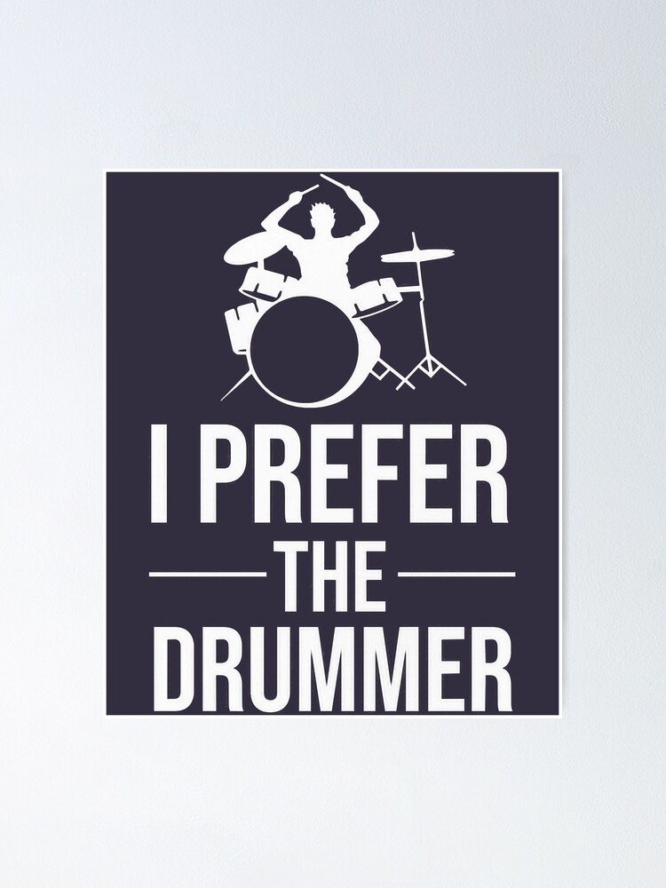 "Celebrating The Moment Of Fame I Prefer Drummer Gift For Fans" Poster ...