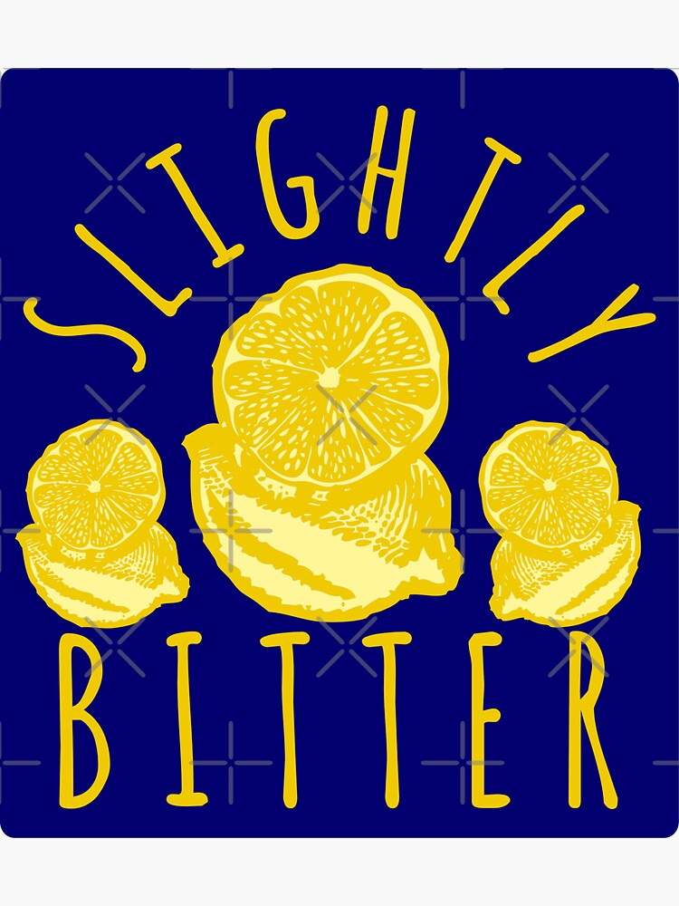 "Slightly Bitter, Healthy Lifestyle Choices " Sticker for Sale by ...