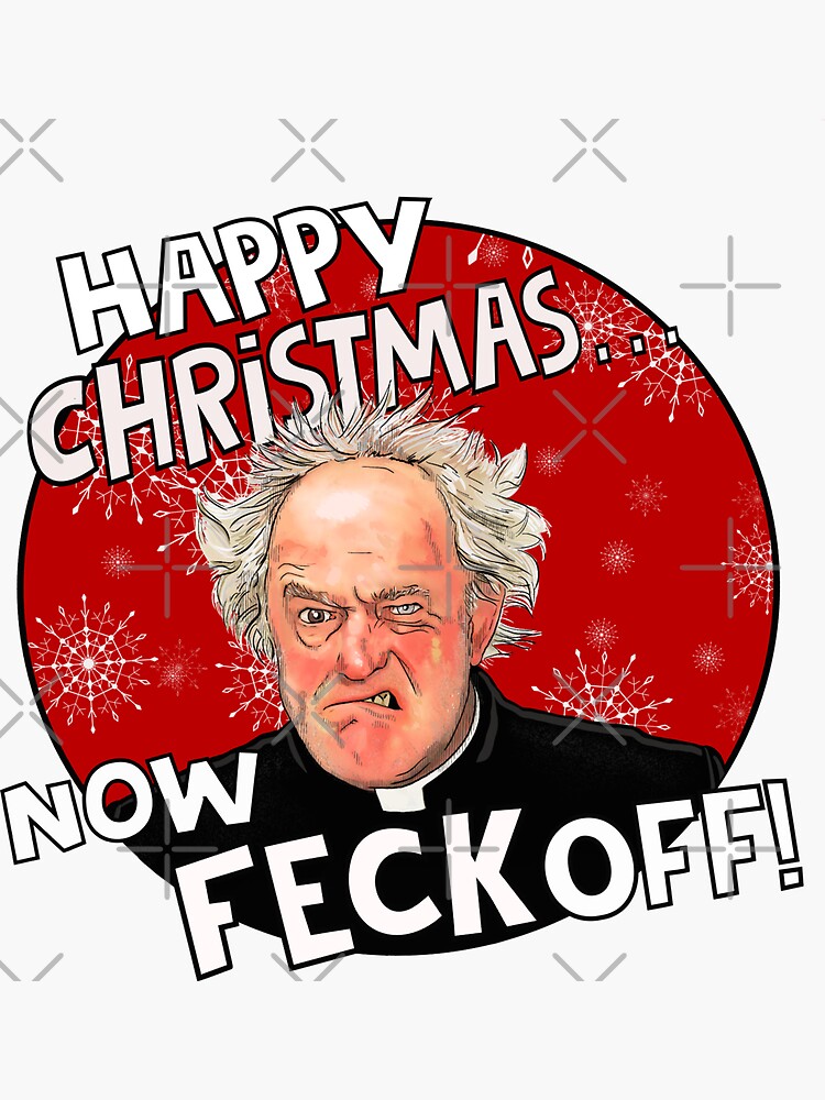 "Father Ted, Father Jack- Happy Fecking Christmas" Sticker for Sale by ...