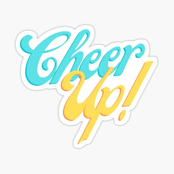 "Cheer Up!" Sticker for Sale by tepkaw | Redbubble