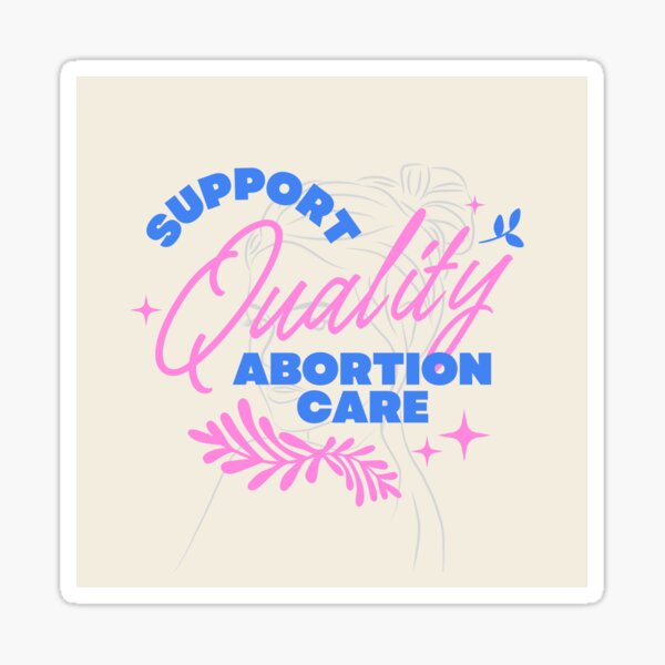 "Pro Choice, Support Abortion care, " Sticker for Sale by jayprakashjps ...
