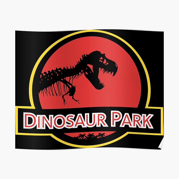 "Jurrassix World Dinosaur Park" Poster for Sale by KyungFloresSZ ...
